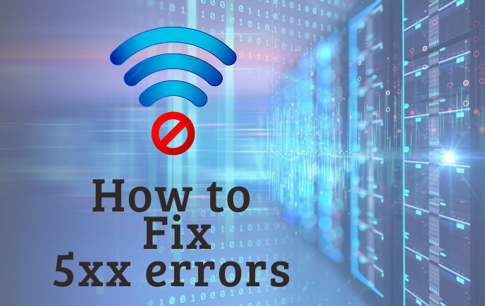 5xx Server Errors- What is server error (5xx) & How to Fix